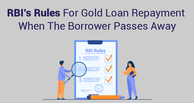 Rbi Rules For Gold Loan Repayment After The Borrower's Death | IIFL Finance